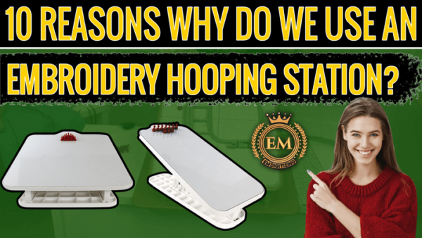 Embroidery Hooping Station 10 Best Reasons Why Do We Use it