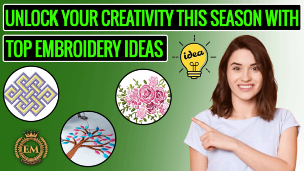 Embroidery Ideas Unlock Your Creativity With Top