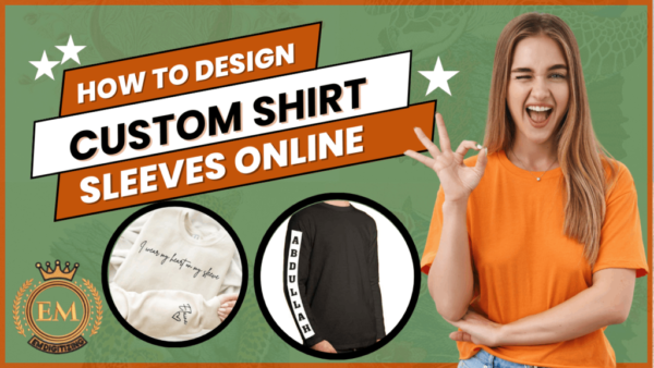 How To Design Custom Shirt Sleeves Online