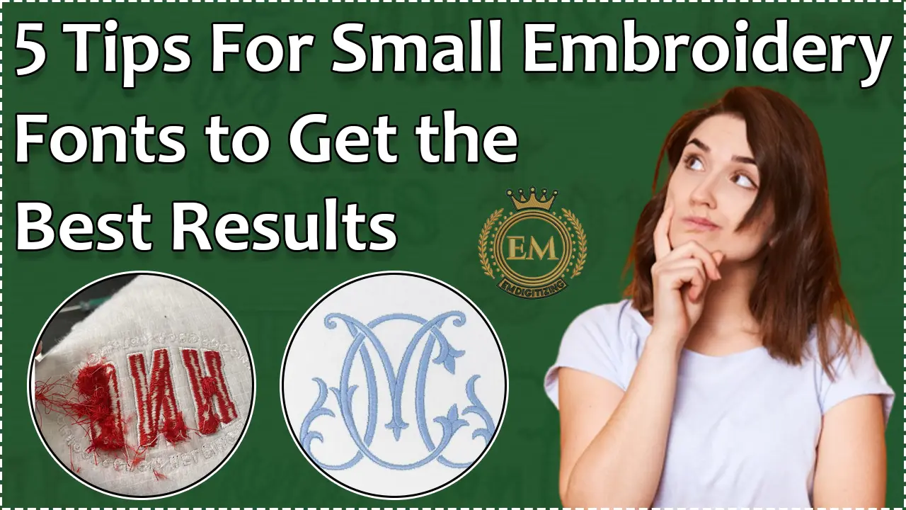 5 Tips For Small Embroidery Fonts to Get the Best Results