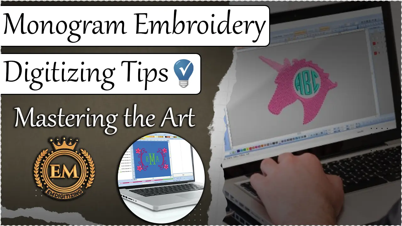 Monogram Embroidery Digitizing Tips: Mastering the Art