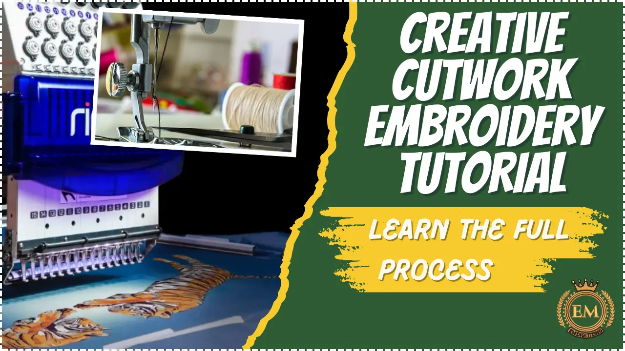 Creative Cutwork Embroidery Tutorial: Learn the Full Process