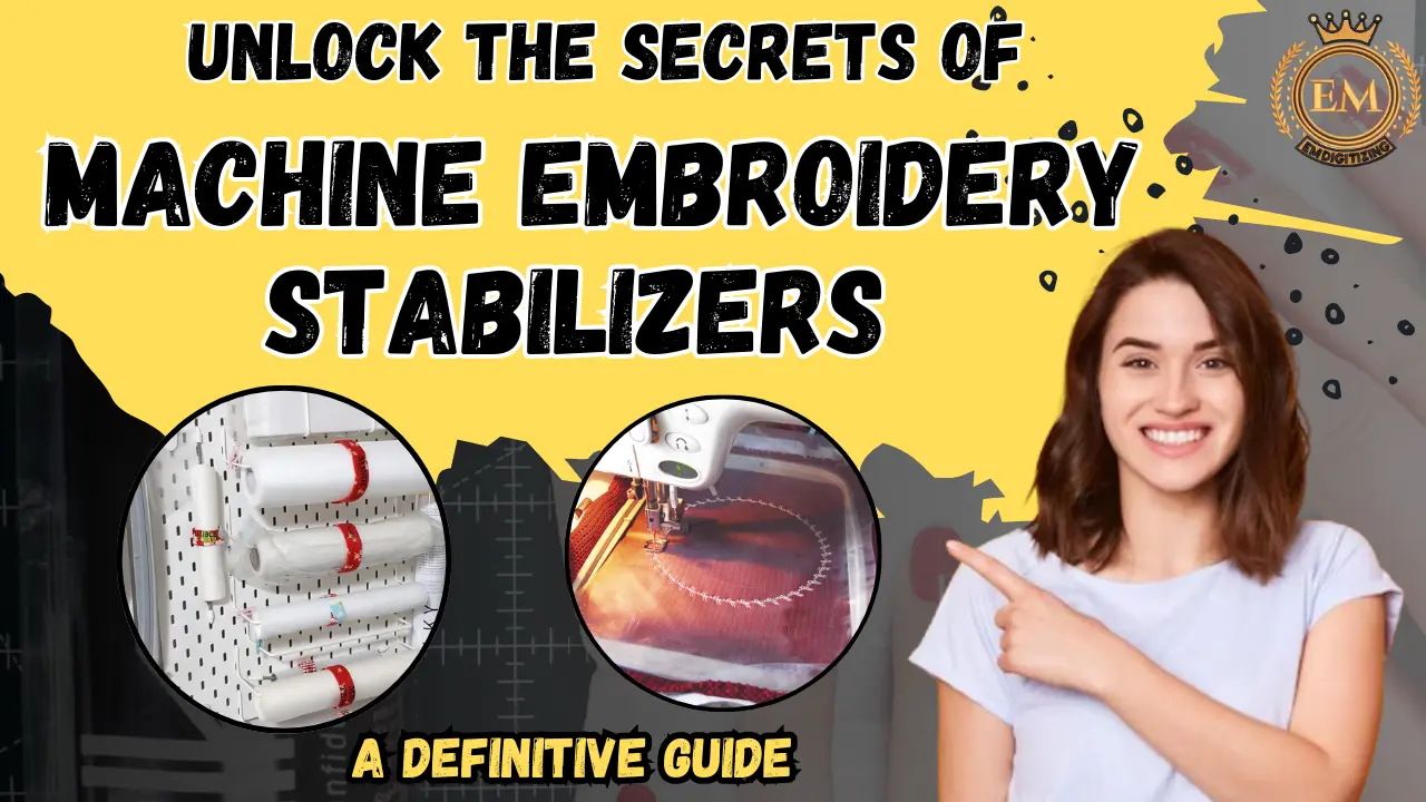 Unlock the Secrets of Machine Embroidery Stabilizers