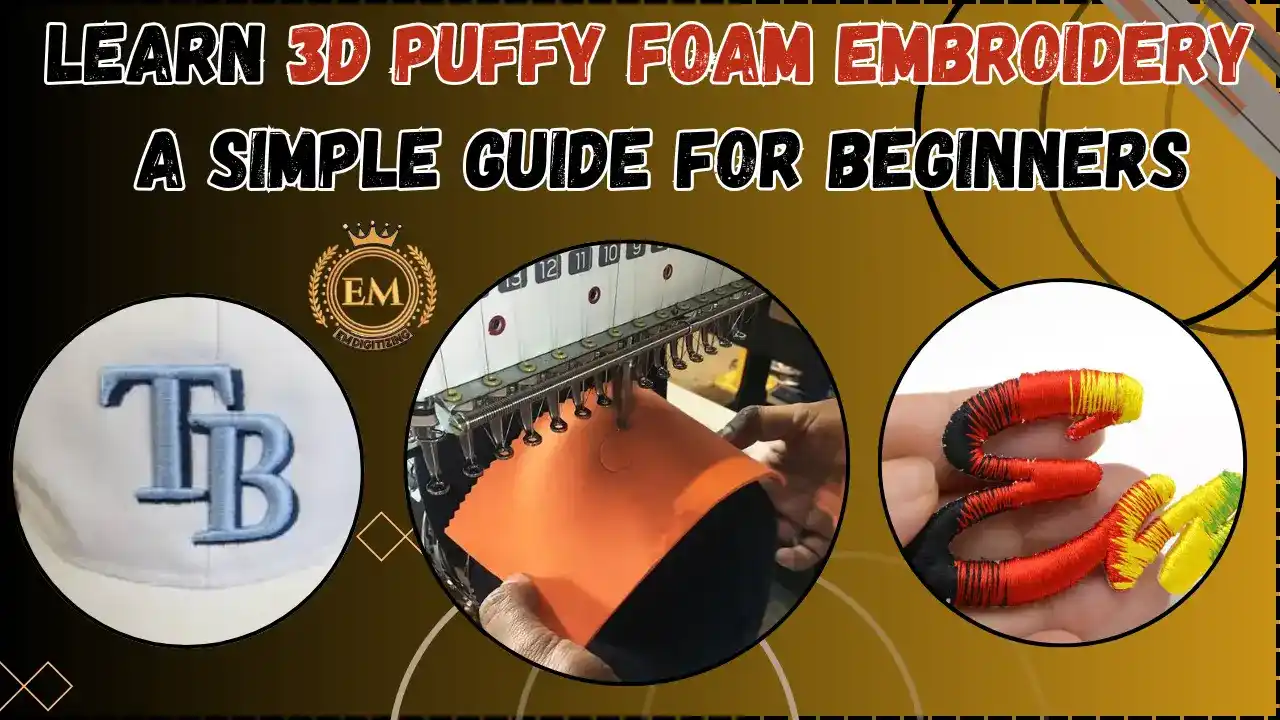 Learn 3D Puffy Foam Embroidery: A Simple Guide for Beginners