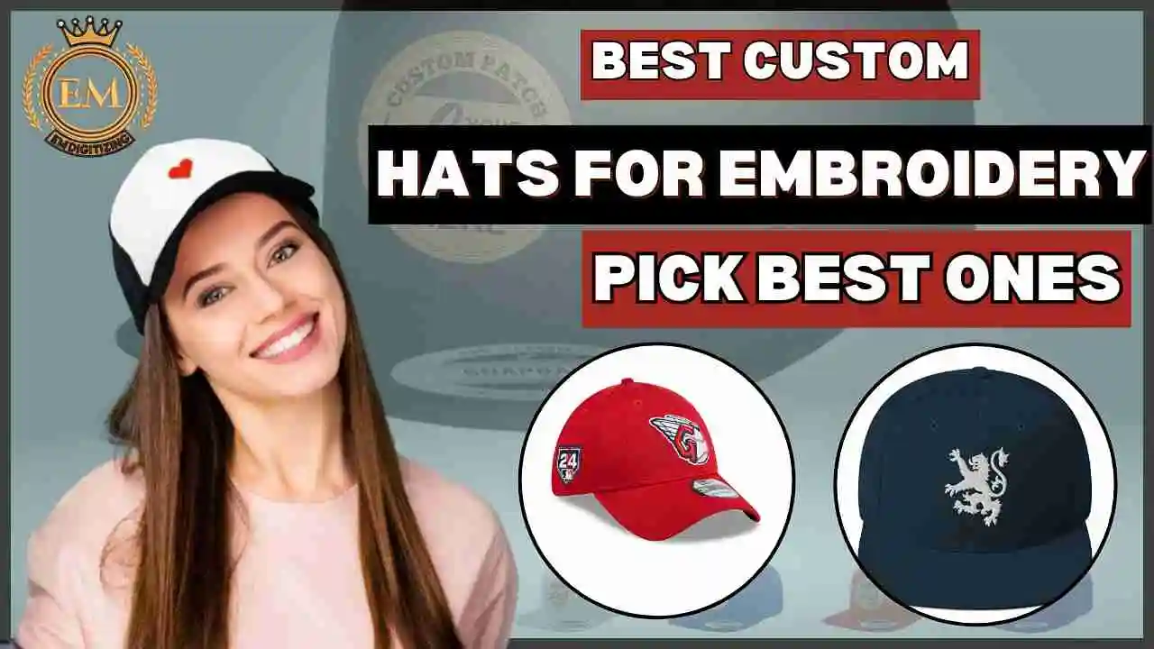 Best Custom Hats for Embroidery | Pick Best Ones