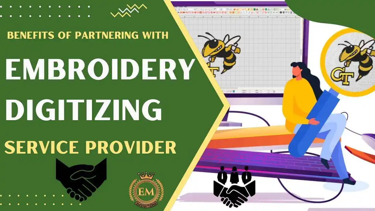 Benefits of Partnering with Embroidery Digitizing Service Provider